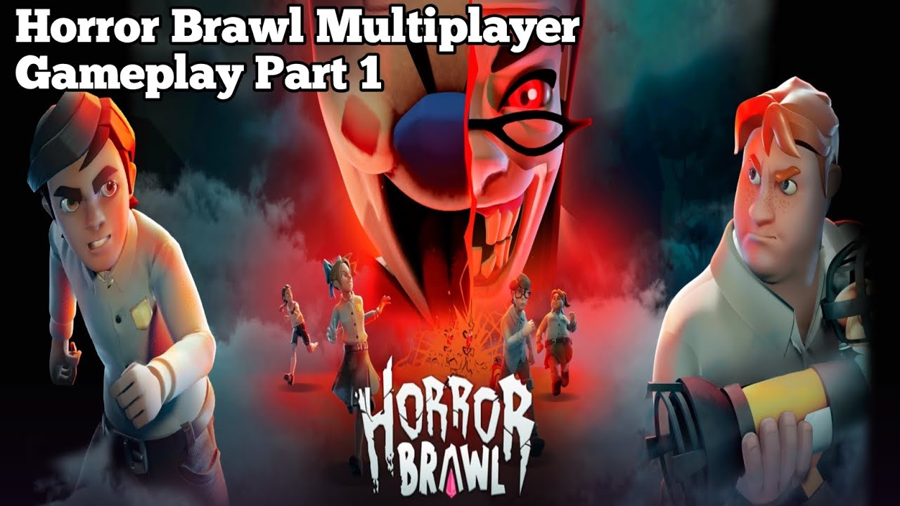 HORROR BRAWL MULTIPLAYER GAMEPLAY PART 1 - YouTube