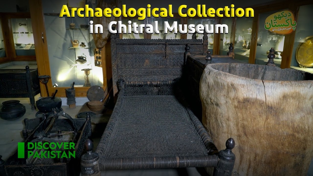 Archaeological Collection in Chitral Museum | Dekho Pakistan # ...