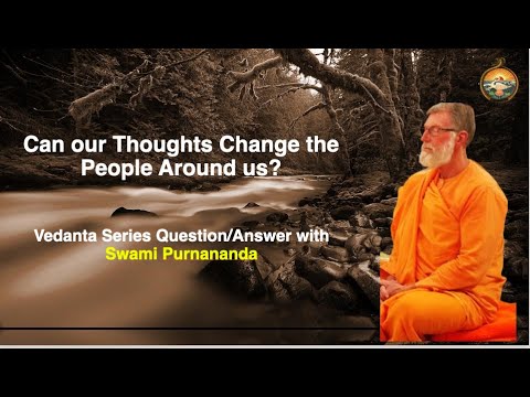Can our Thoughts Change the People Around us? || Swami Purnananda - YouTube