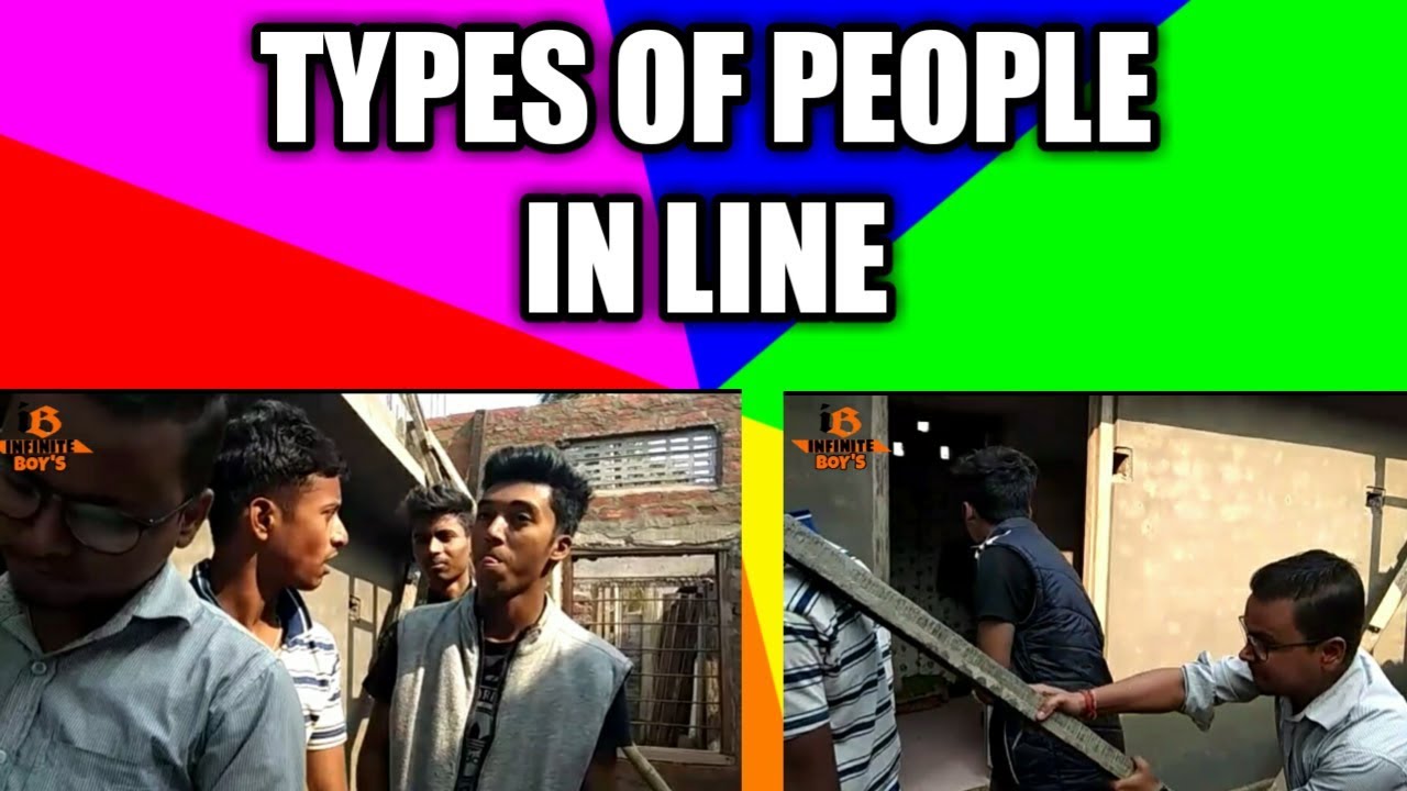 Types of people in line || By infinite boy's || - YouTube