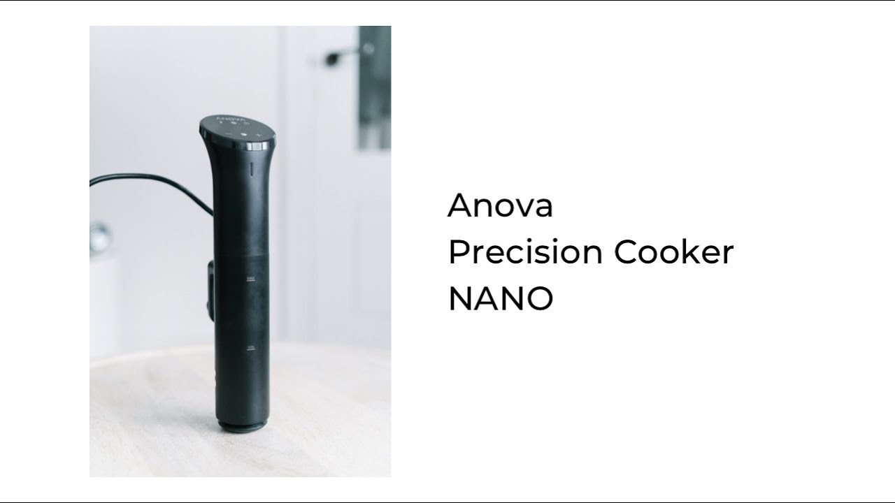 Anova Precision Cooker NANO - Sous Vide - YouTube