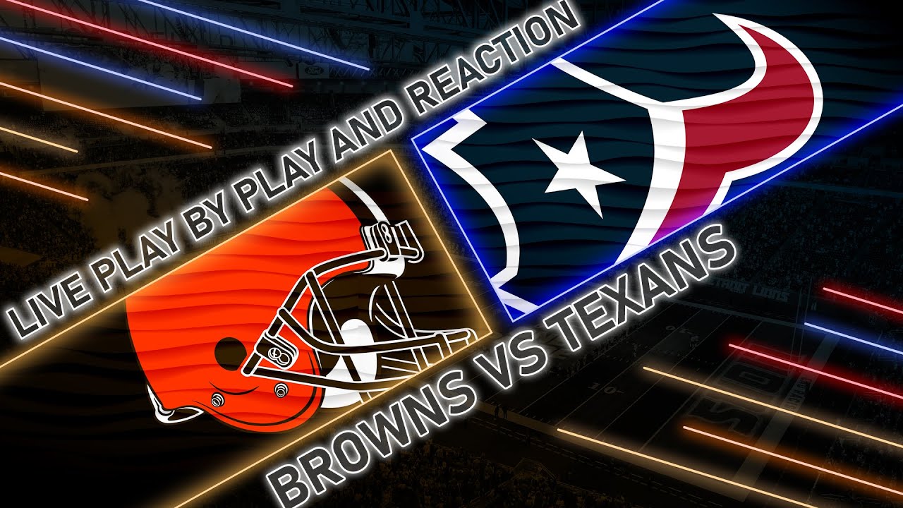 Browns vs Texans Live Play by Play & Reaction - YouTube