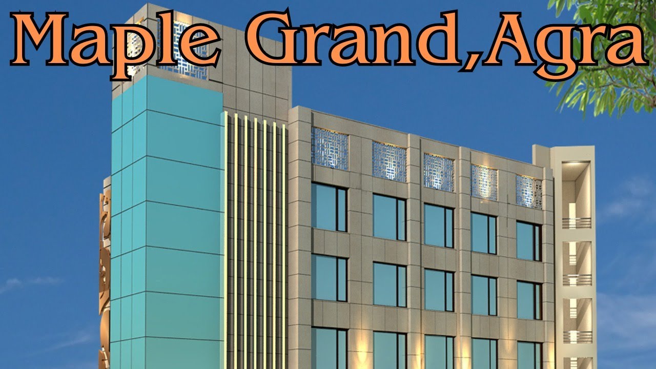 Hotel Maple Grand, Agra | Budget Hotel in Agra - YouTube