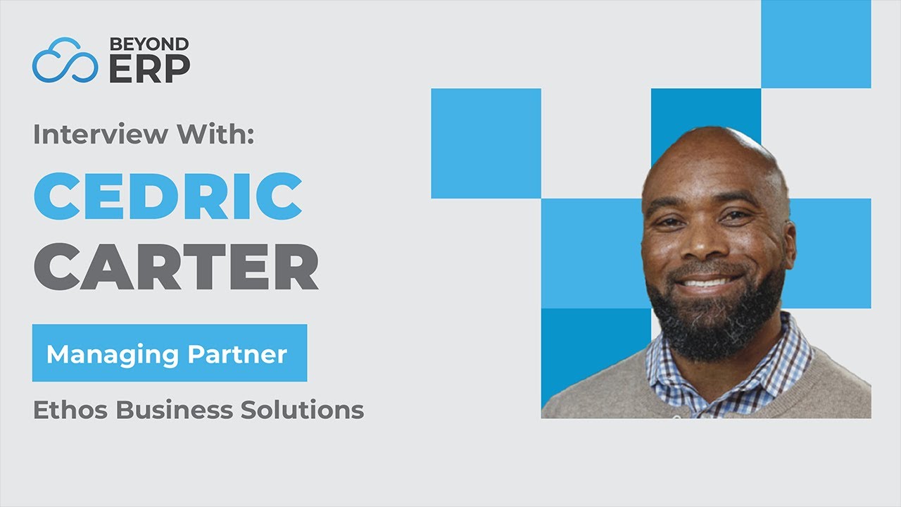 Cedric Carter, Managing Partner of Ethos Business Solutions, on the Evolution of NetSuite - YouTube