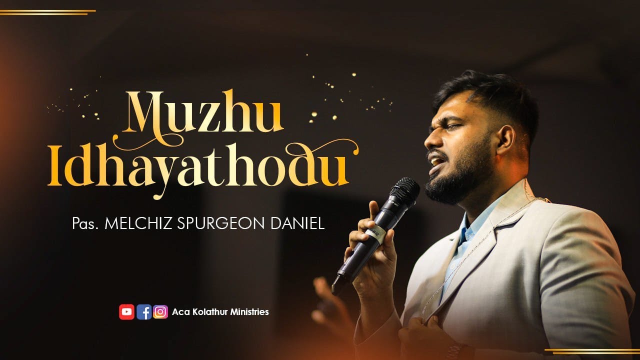 Muzhu Idhayathodu | Fr S J Berchmans | Melchiz Spurgeon | Live Worship ...