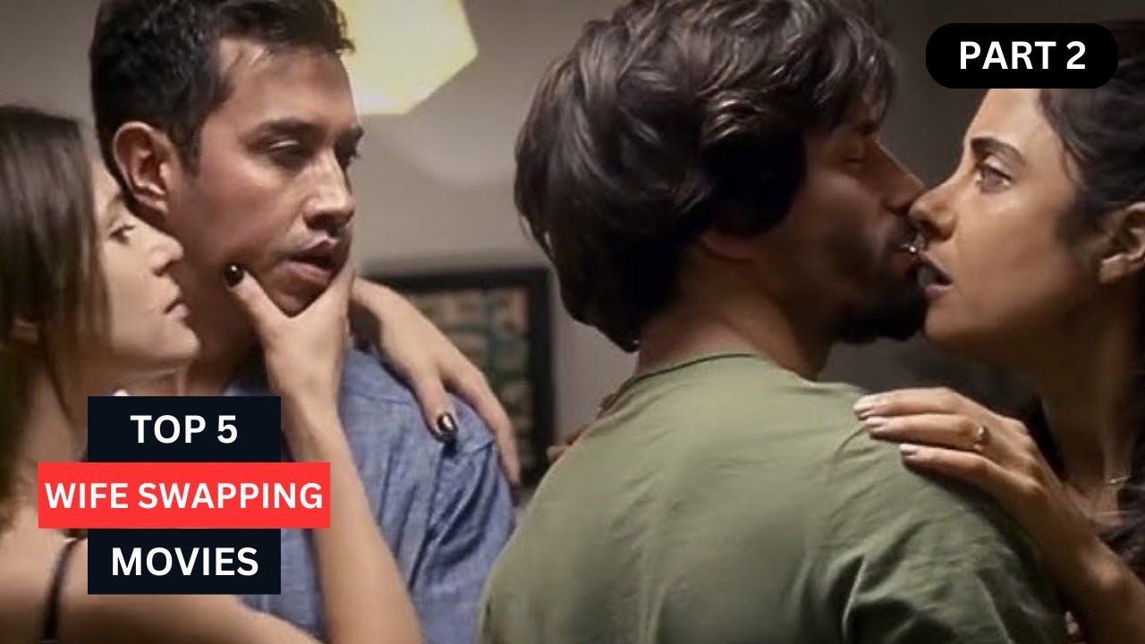 Top 5 Best Wife Swapping Movies (Part 2) | Best Wife Cheating Movies| Night Owl Movies - YouTube