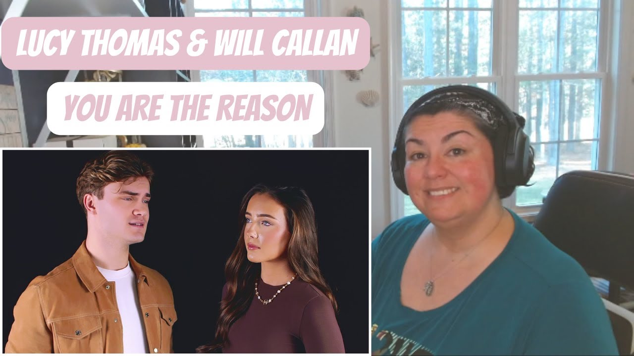 NOW I SEE IT! LUCY THOMAS & WILL CALLAN | YOU ARE THE REASON - YouTube