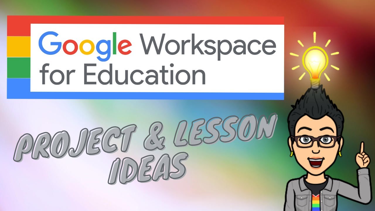 Project & Lesson Ideas Using Google Workspace for Education | PD - YouTube