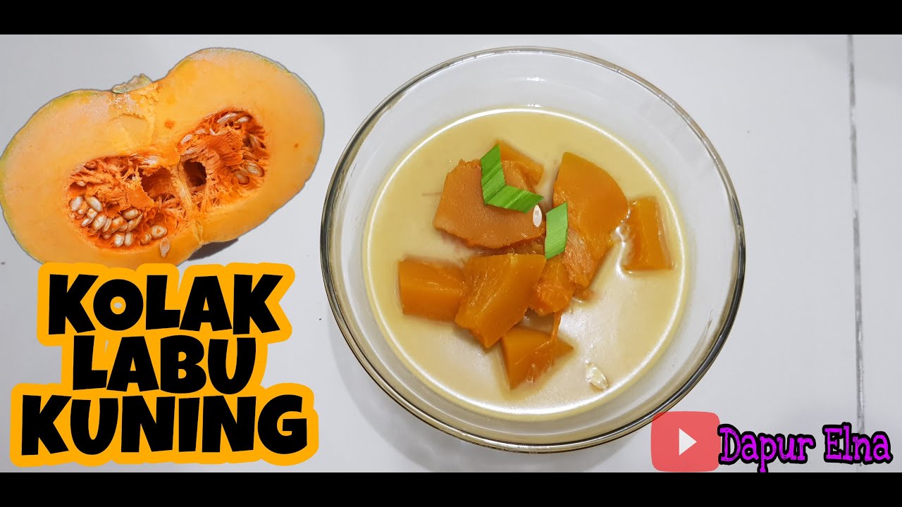 RESEP KOLAK LABU KUNING KABOCHA| MENU BUKA PUASA. - YouTube