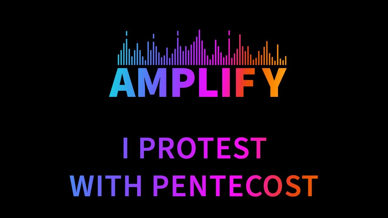 I Protest With Pentecost | Rev. Robbie Grubbs | Amplify Youth ...