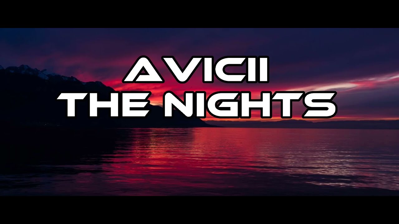 @avicii - The Nights Lyric Video - YouTube
