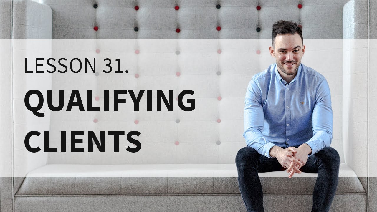 Lesson 31. How to Qualify Clients | Freelance in 50 Lessons - YouTube