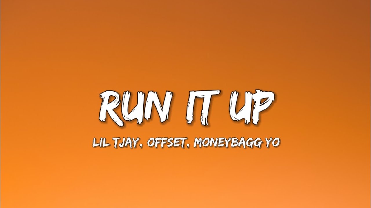 Lil Tjay - Run It Up (Lyrics) Ft. Offset, Moneybagg Yo - YouTube