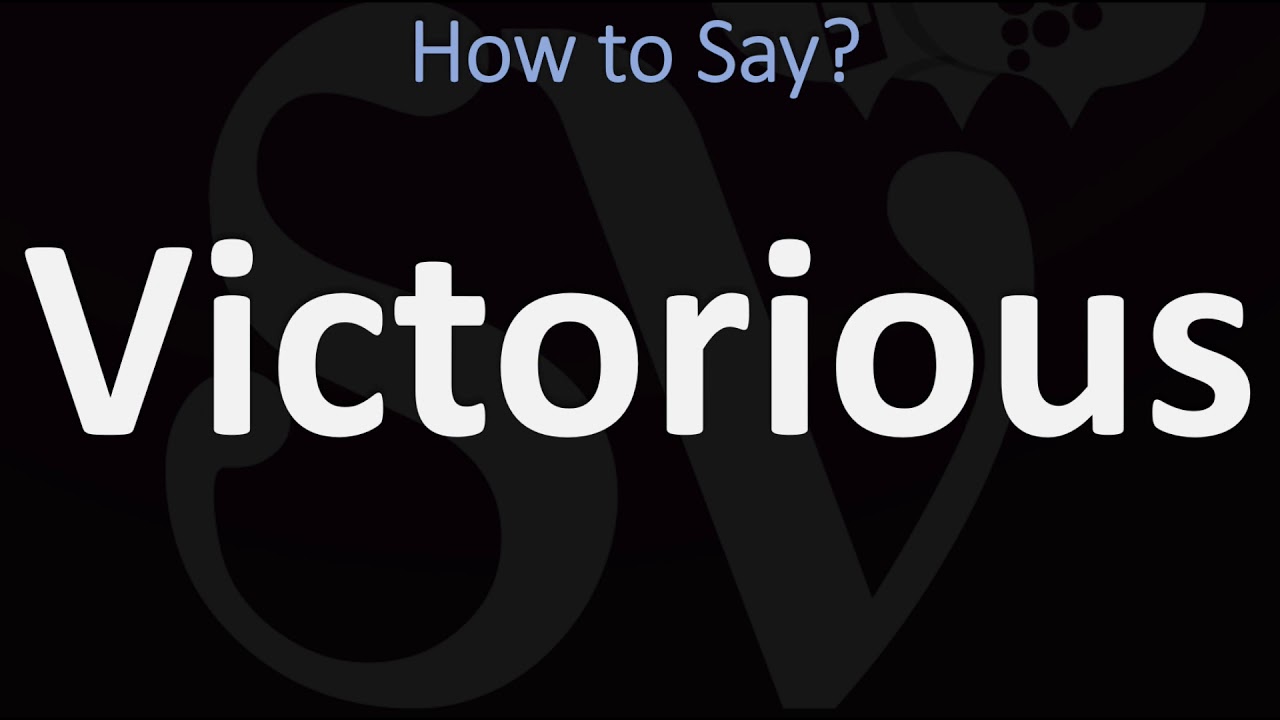 How to Pronounce Victorious? (CORRECTLY) - YouTube