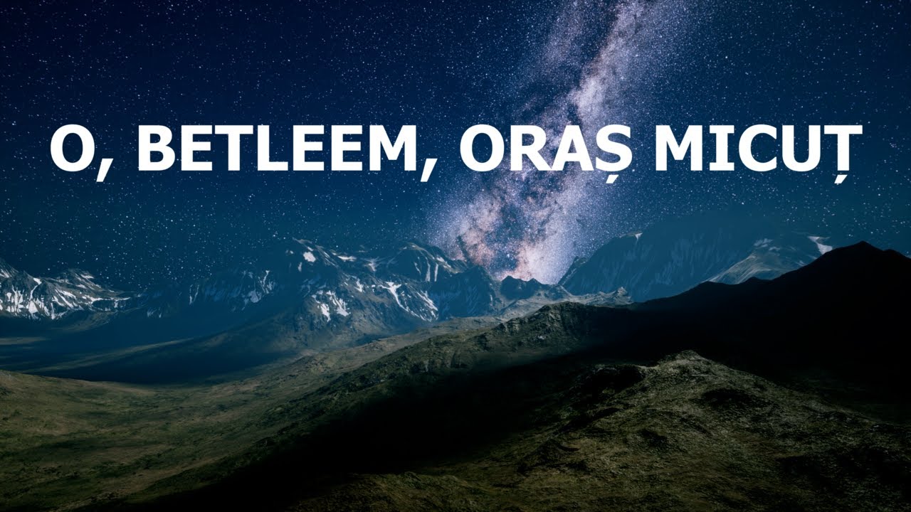 O, Betleem, oras micut | Colindă | Sărbători Binecuvântate ! - YouTube