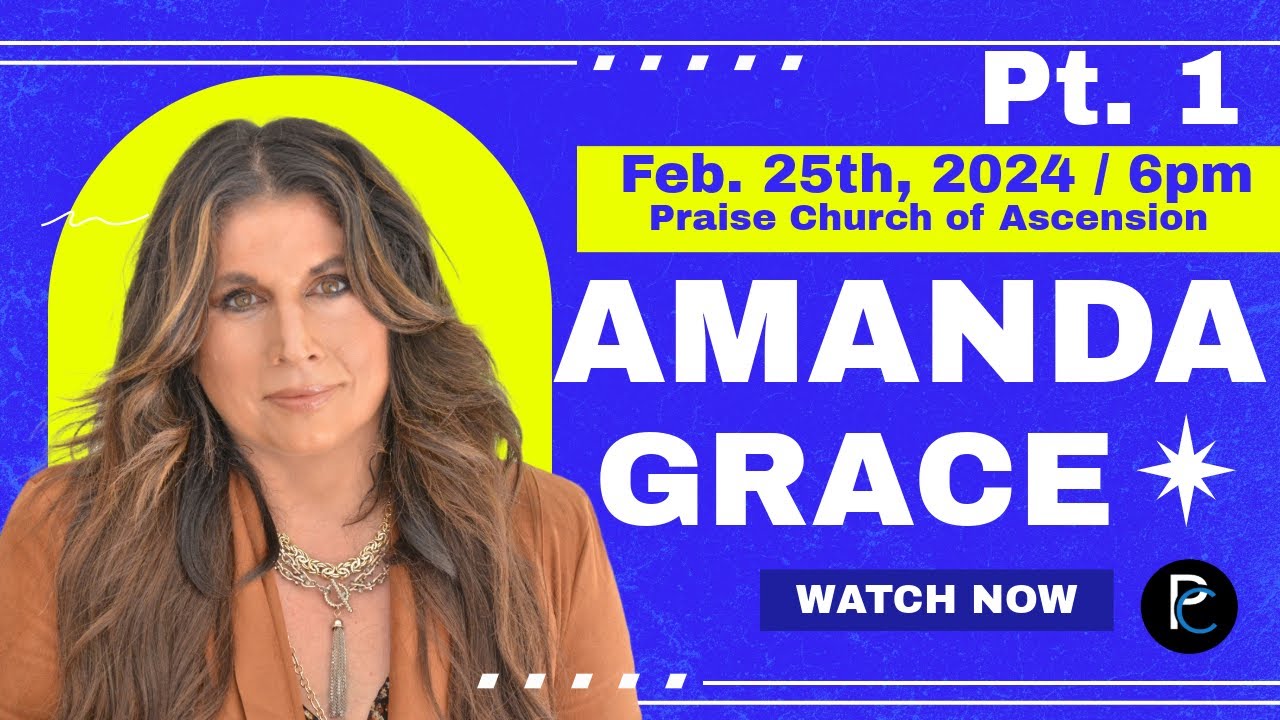 AMANDA GRACE 6pm 2/25/24 Praise Church of Louisiana - YouTube