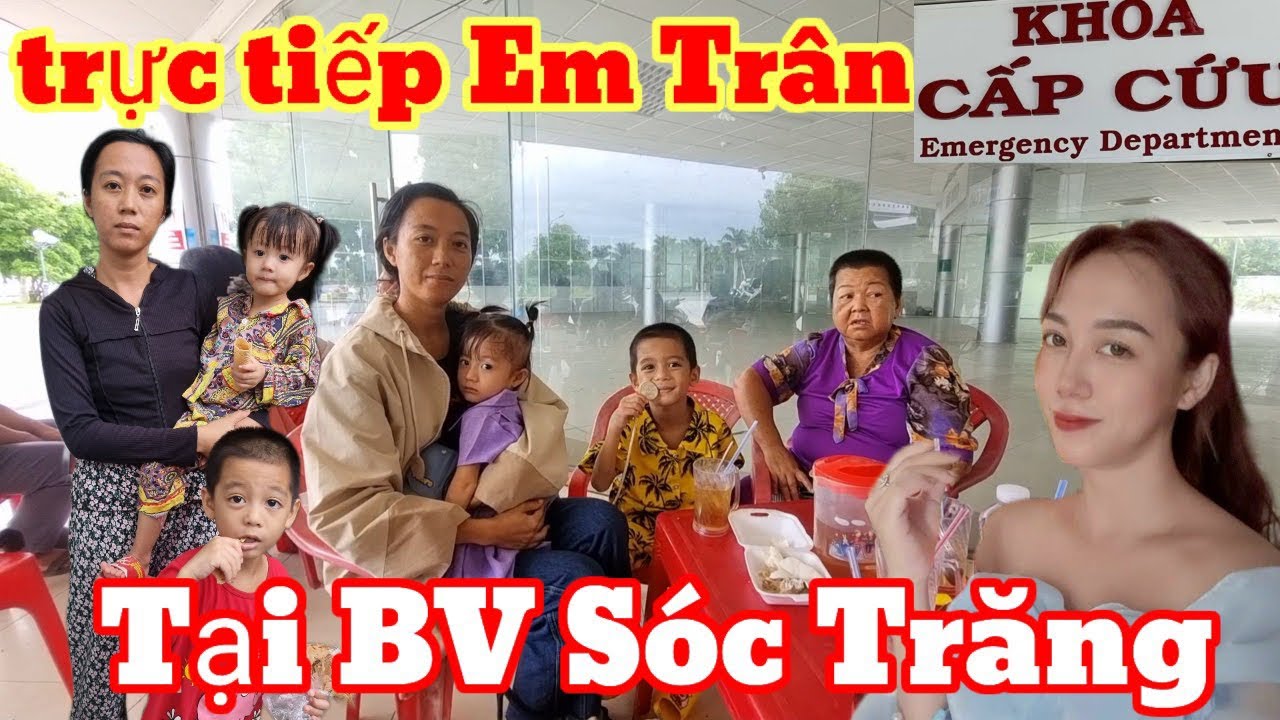 Trực tiếp sức khỏe Em Trân tại BV Sóc Trăng ngày /17/7/2024 - YouTube