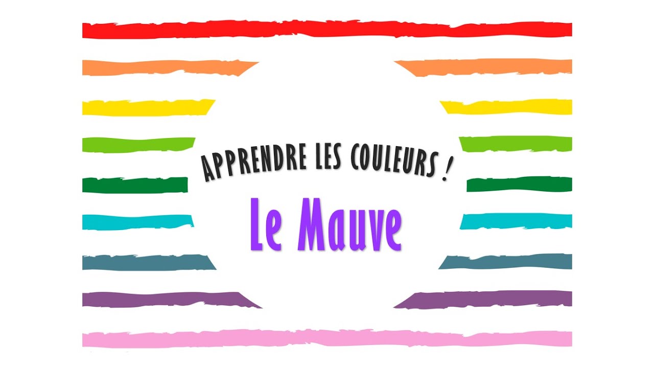 Apprendre les couleurs - Le Mauve - YouTube