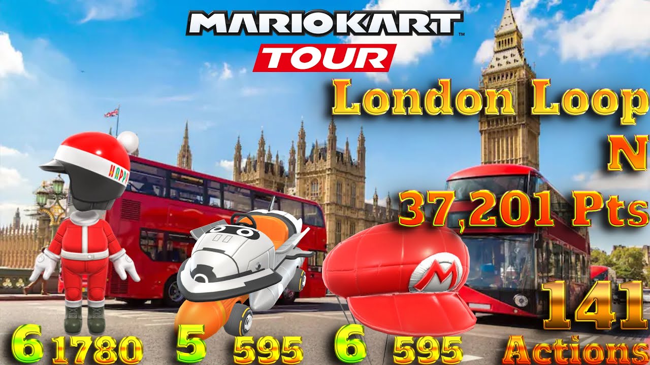 Mario Kart Tour - London Loop (37,201 pts) 141 Actions - YouTube
