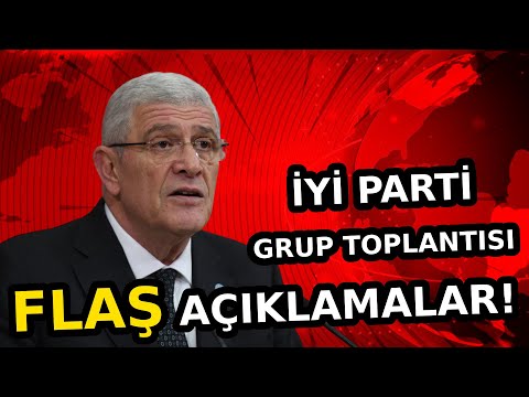 #CANLI Müsavat Dervişoğlu İyi Parti Grup Toplantısı Konuşması... İran-İsrail Gerlimine Ne Diyecek?