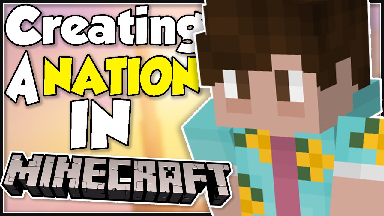 Creating a Nation in MINECRAFT - YouTube