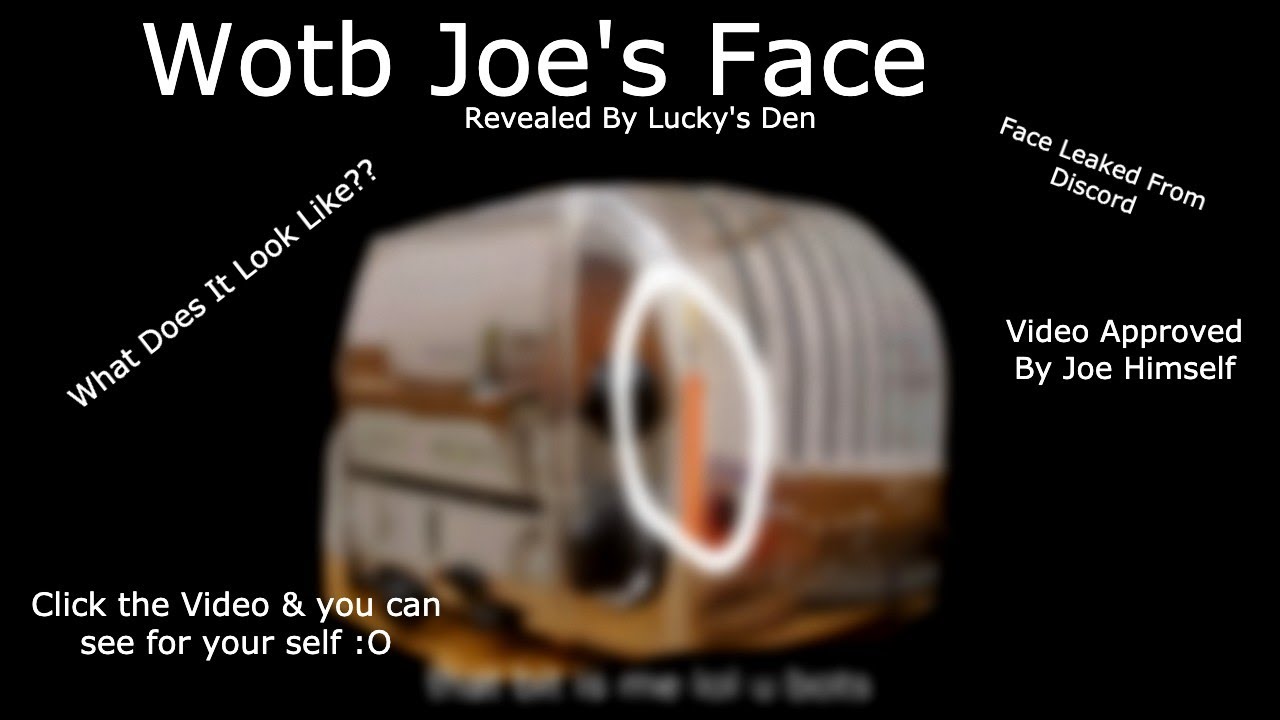 WoTB Joe's Face Reveal (kinda) | Approved By the Joe Himself :) - YouTube
