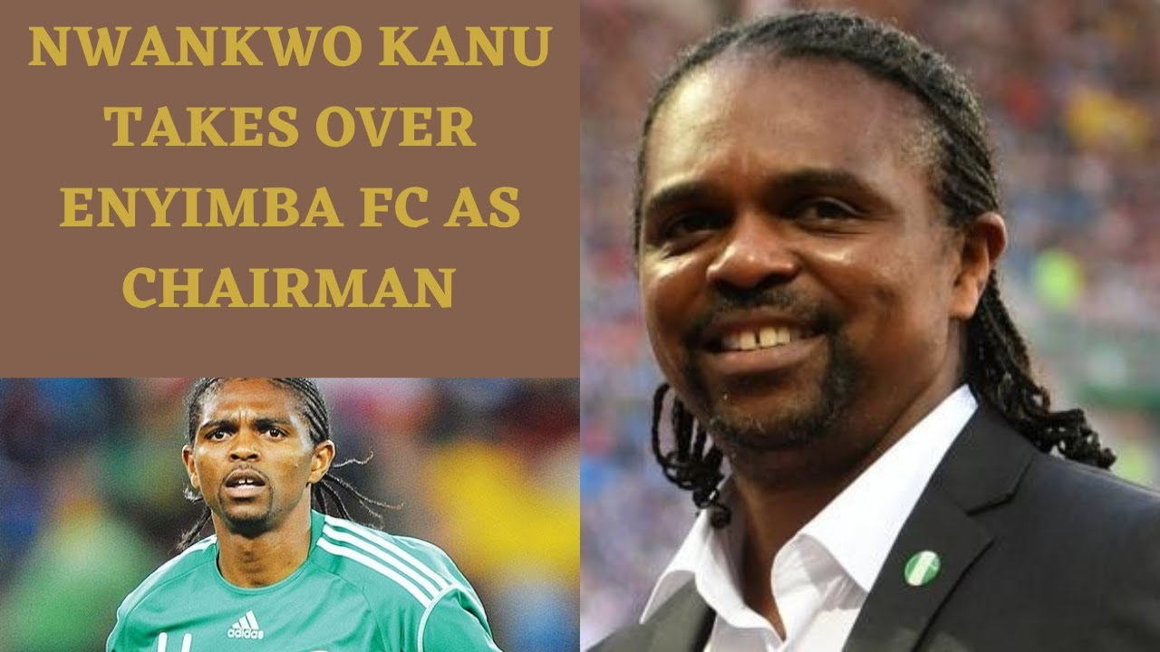 NWANKWO KANU BECOMES THE CHAIRMAN OF ENYIMBA FC OF ABA #kanu #caf # ...