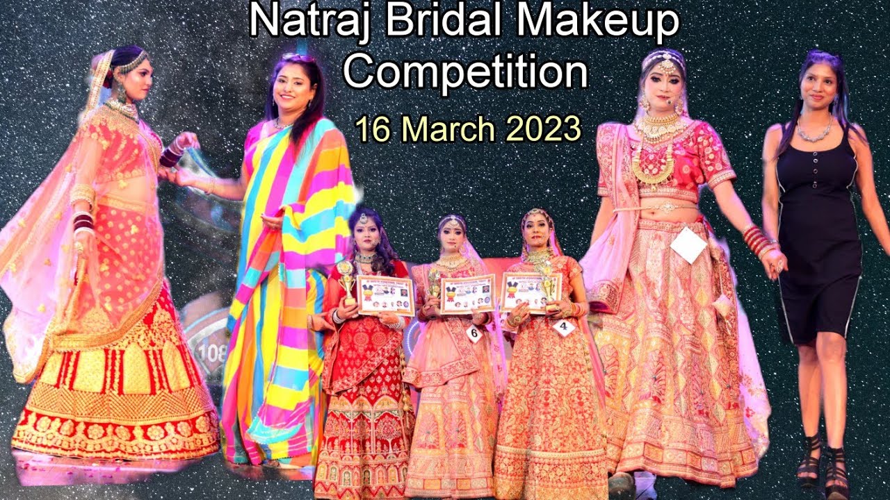 Natraj Bridal Makeup Competition 2023 - YouTube