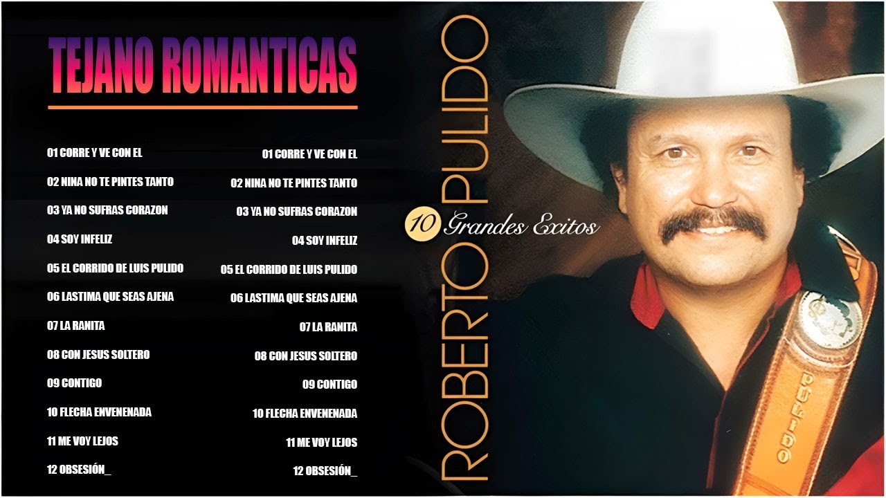 Roberto Pulido Mix Exitos Tejano Romanticas ️ Roberto Pulido Sus ...