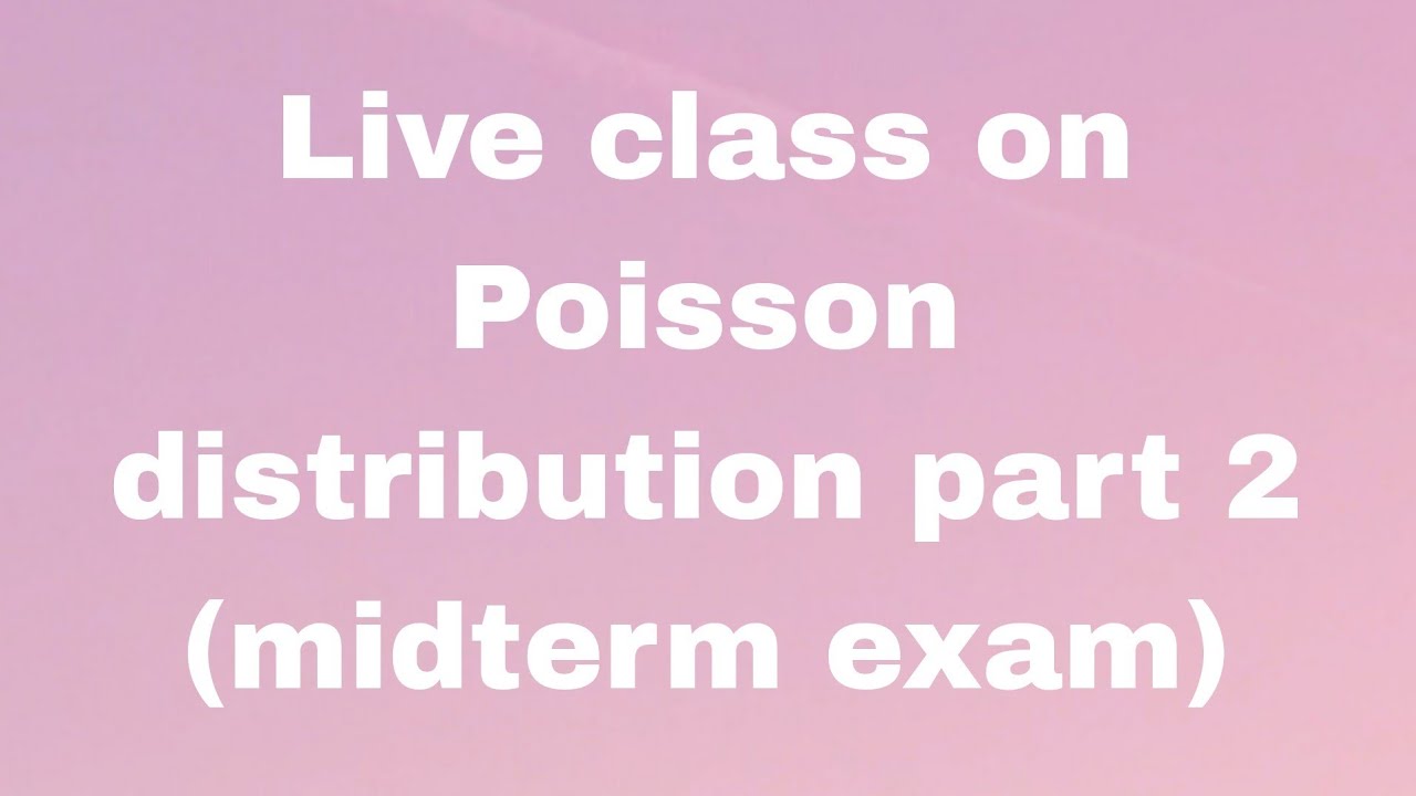 Poisson distribution part2|midterm exam important concept - YouTube