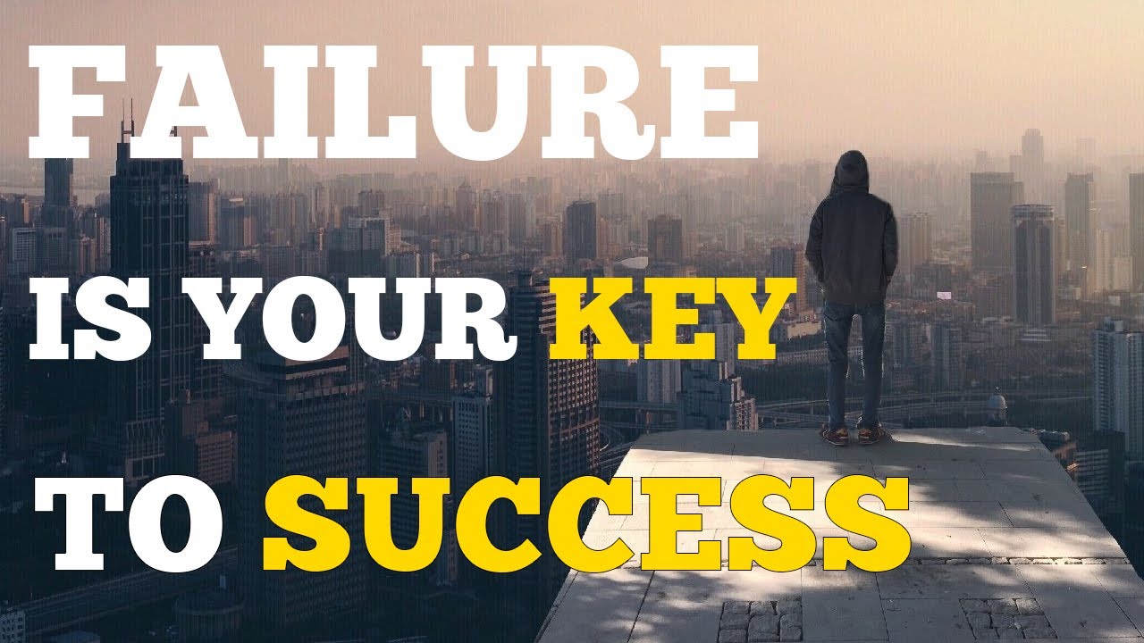 FAILURE IS YOUR KEY TO SUCCESS - Best Motivational Video For ...