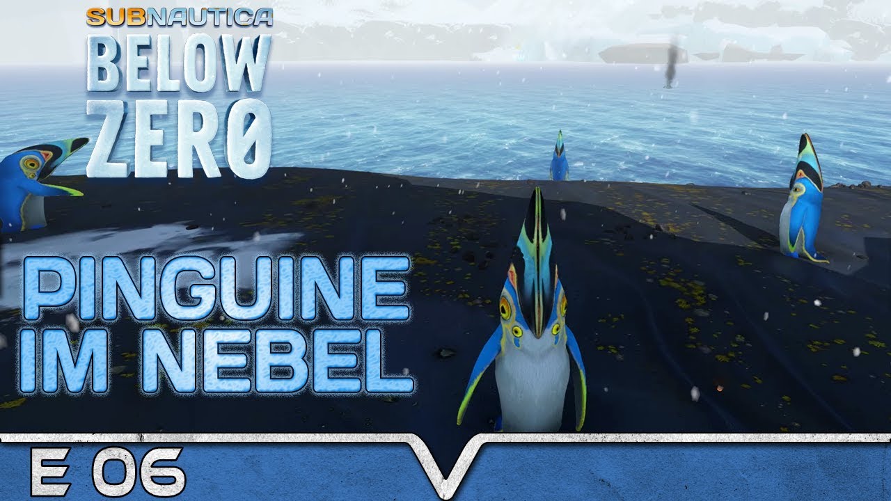SUBNAUTICA Below Zero Deutsch ★ #06 Pinguine im Nebel ★ Spy Pengling ...