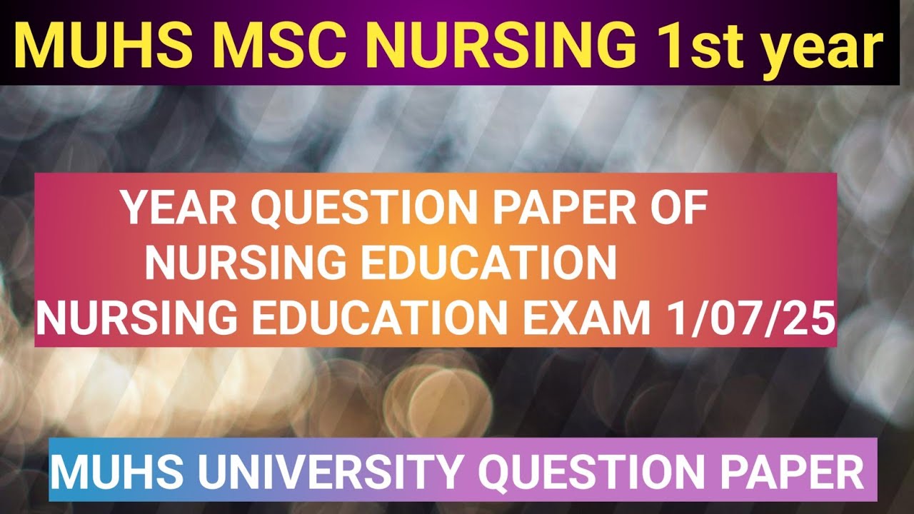 MUHS MSC NURSING 1ST YEAR QUESTION PAPER OF NURSING EDUCATION ...