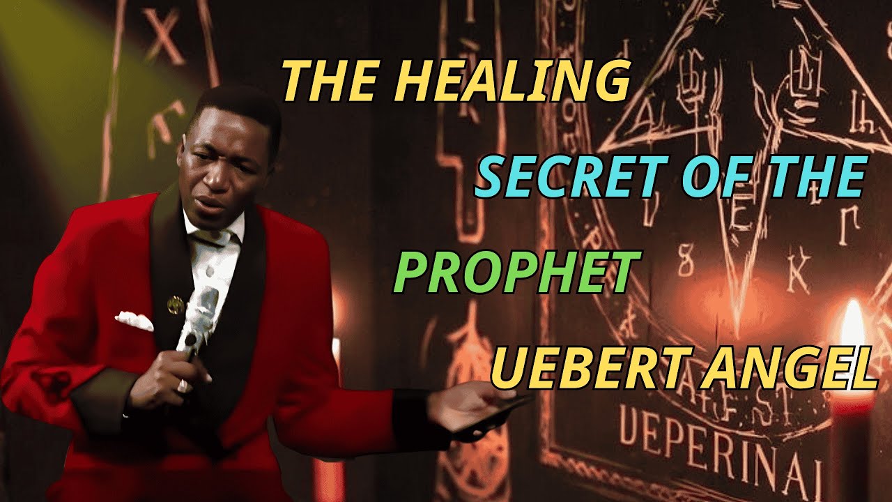 THE HEALING SECRET OF THE PROPHET UEBERT ANGEL | ANGEL PROPHETTIC LIGHT ...