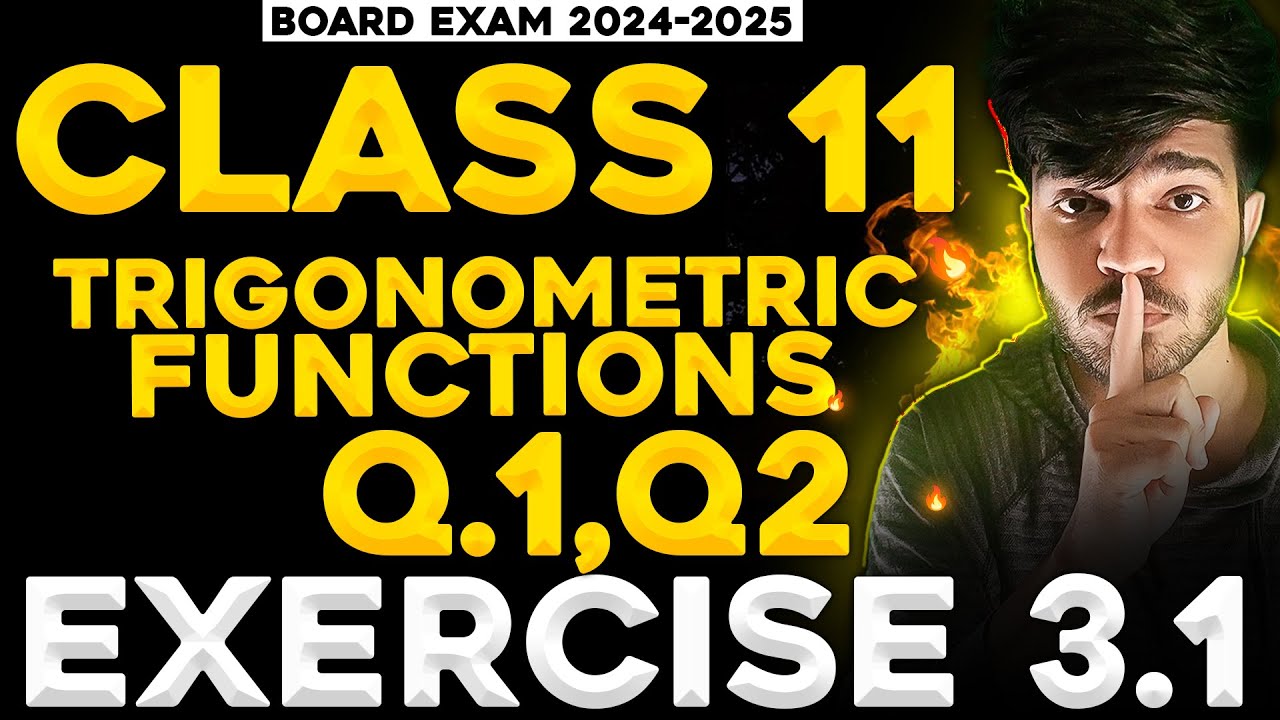 Class 11 Exercise 3.1 Q1,2 Trigonometric Functions | Class 11NCERT ...