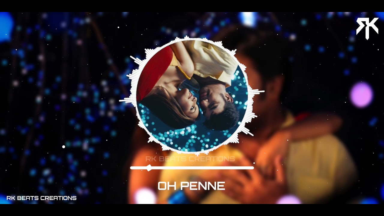 Oh Penne Penne Song Bgm || Anirudh Bgm || RK BEATS CREATIONS - YouTube