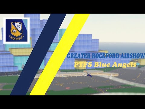 Greater Rockford Airshow | PTFS Blue Angels - YouTube