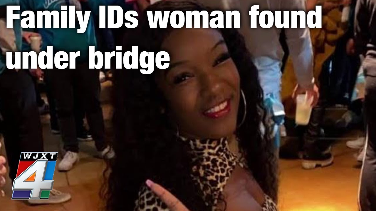 Family identifies woman found dead under bridge on Blanding Boulevard ...