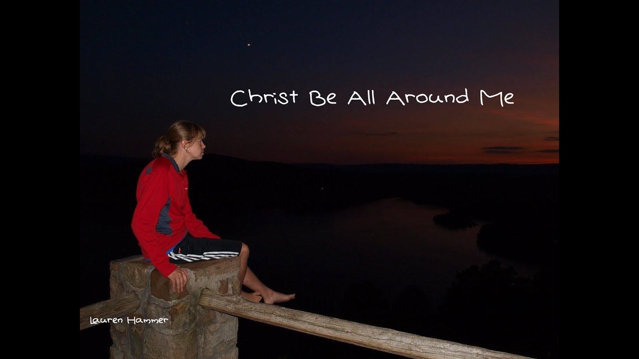 Christ Be All Around Me - Cover - YouTube