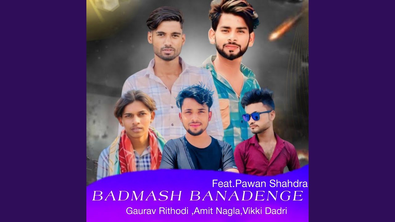 Badmash Banadenge - YouTube