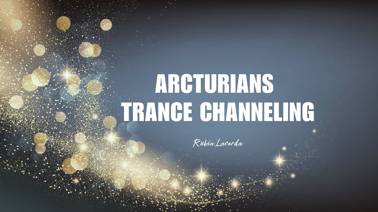 Arcturians Trance Channeling 👽 - YouTube