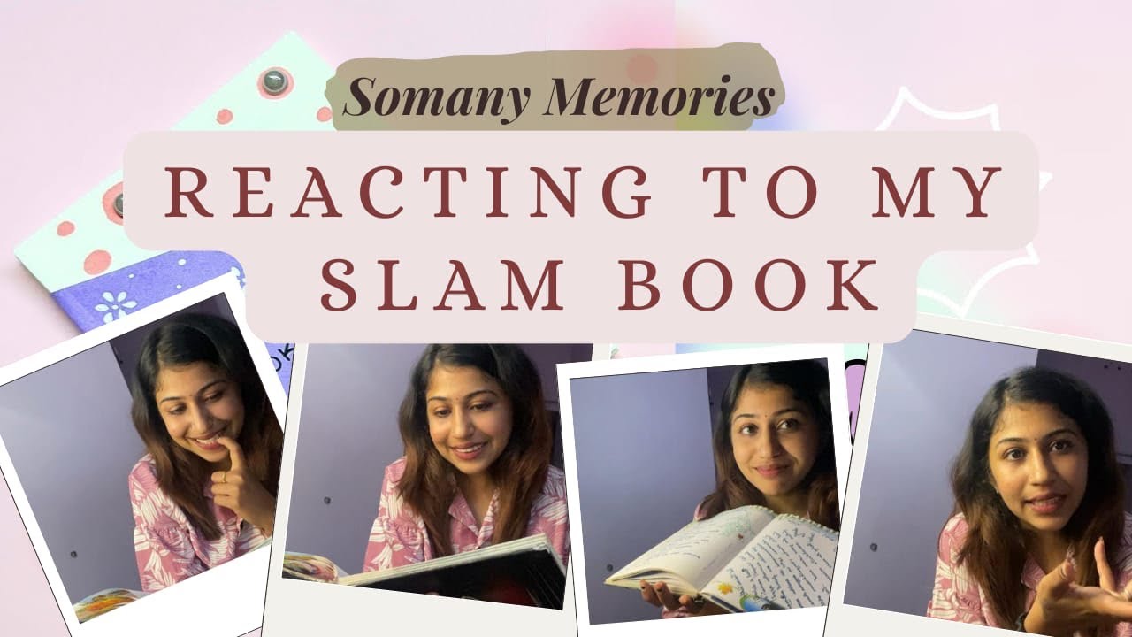 “Reading my slam book! Forgotten memories & fun reactions!” - YouTube