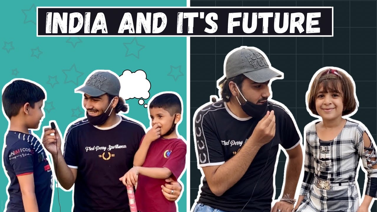 India and it's future | Kids on their future career goals | Street ...