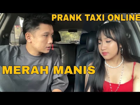 Prank taxi online, MERAH MANIS BIKIN SALFOK