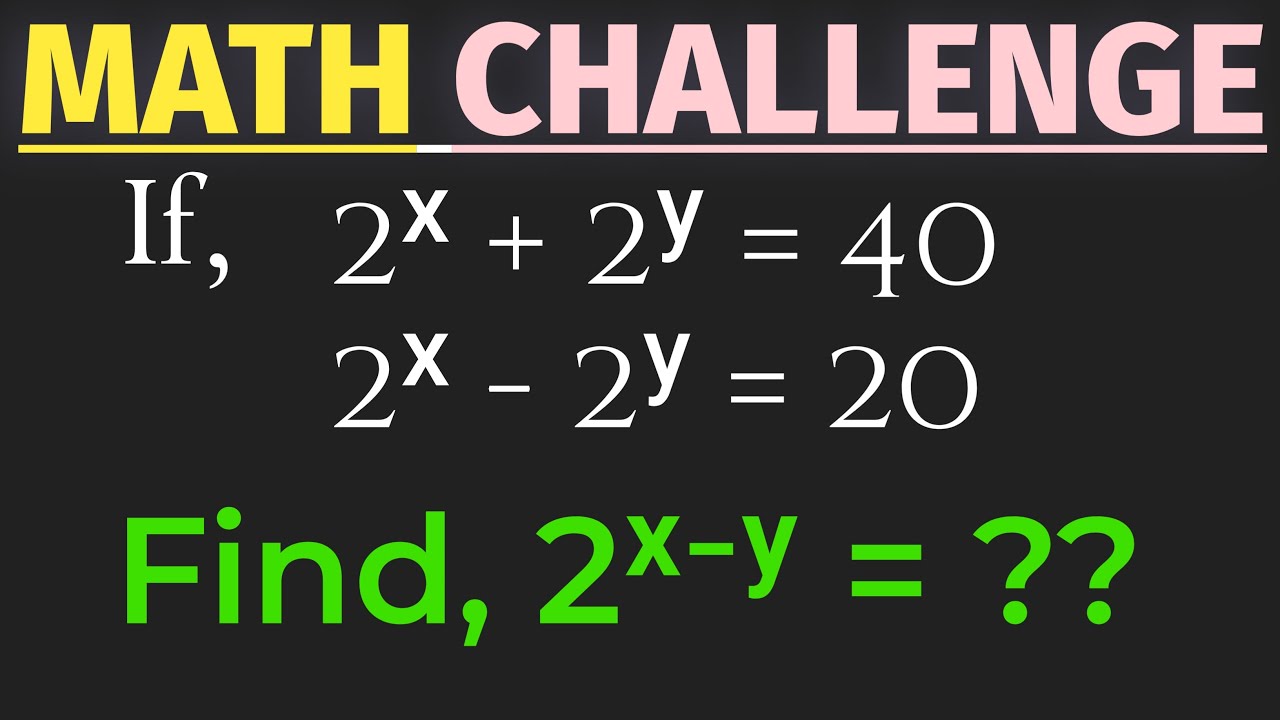 Solving Exponential Equations: Find 2^(x-y) with a Twist! | Mathematics ...