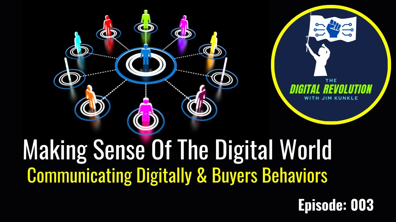 Digital Revolution: Making Sense Of The Digital World - Communicating ...