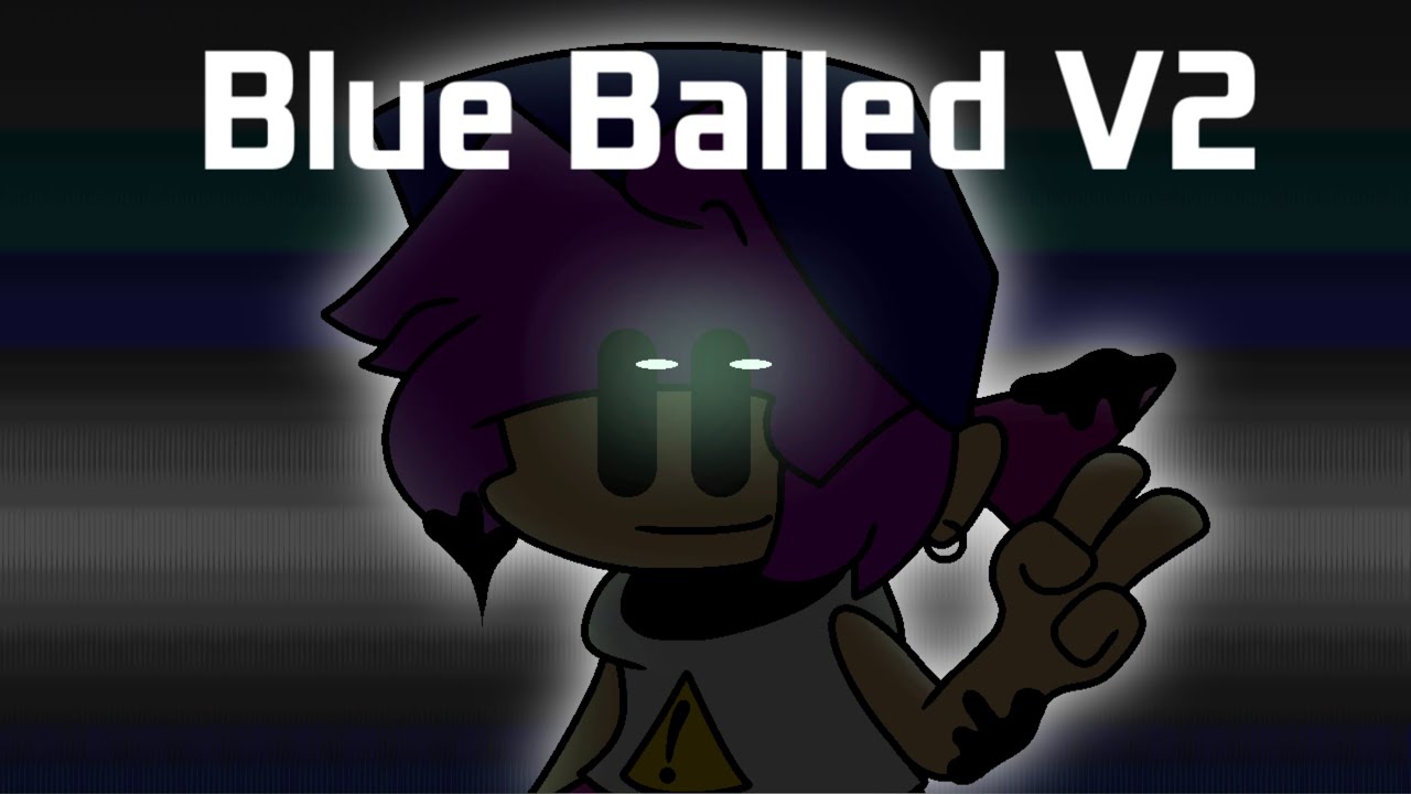 Blue Balled V2 - YouTube