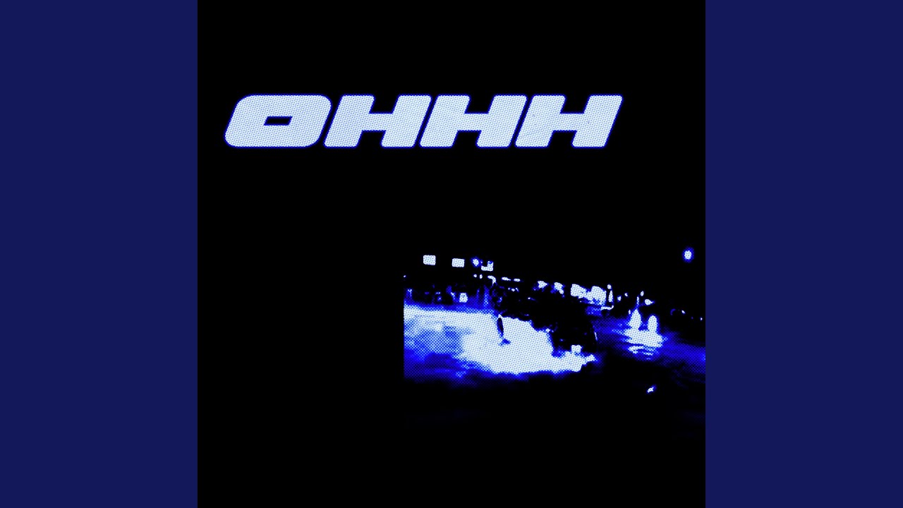 OHHH - YouTube