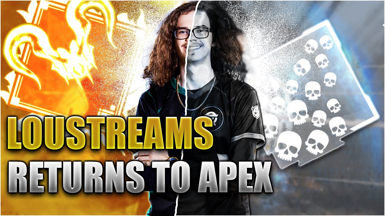 Loustream (Col_Lou) Returns to Apex Legends - #1 Apex Predator ...