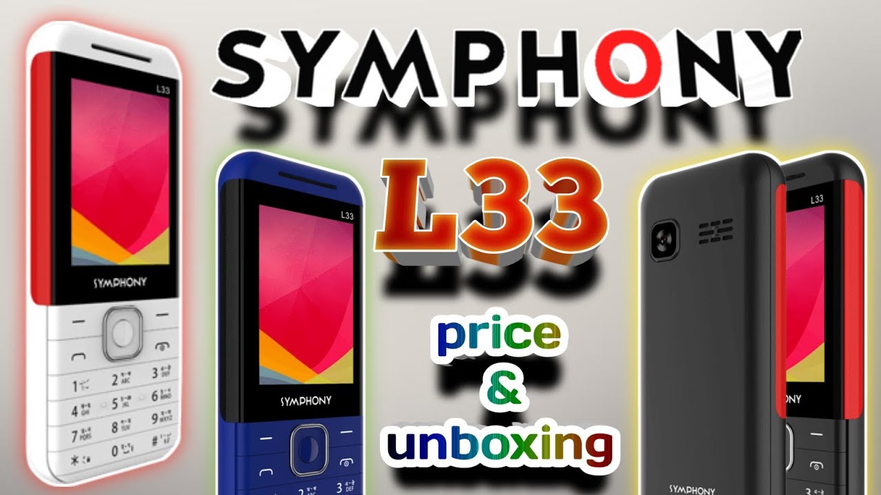 Symphony phone price in Bangladesh|Symphony L33 review & unboxing|Best ...